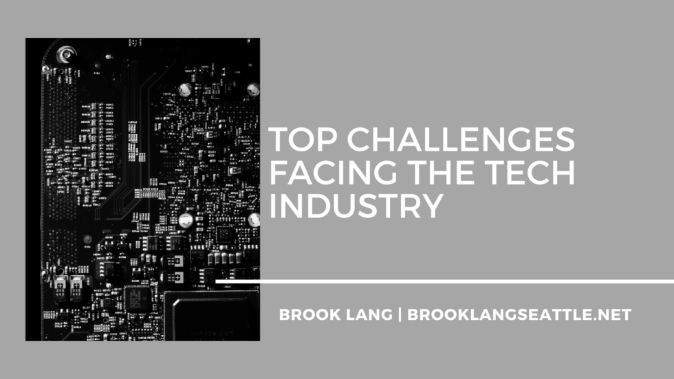 Top Challenges Facing the Tech Industry | Brook Lang Seattle | Technology